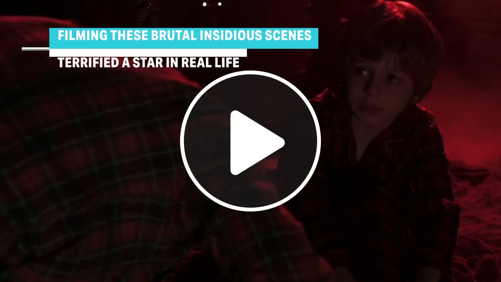 Filming These Brutal Insidious Scenes Terrified A Star In Real Life ...