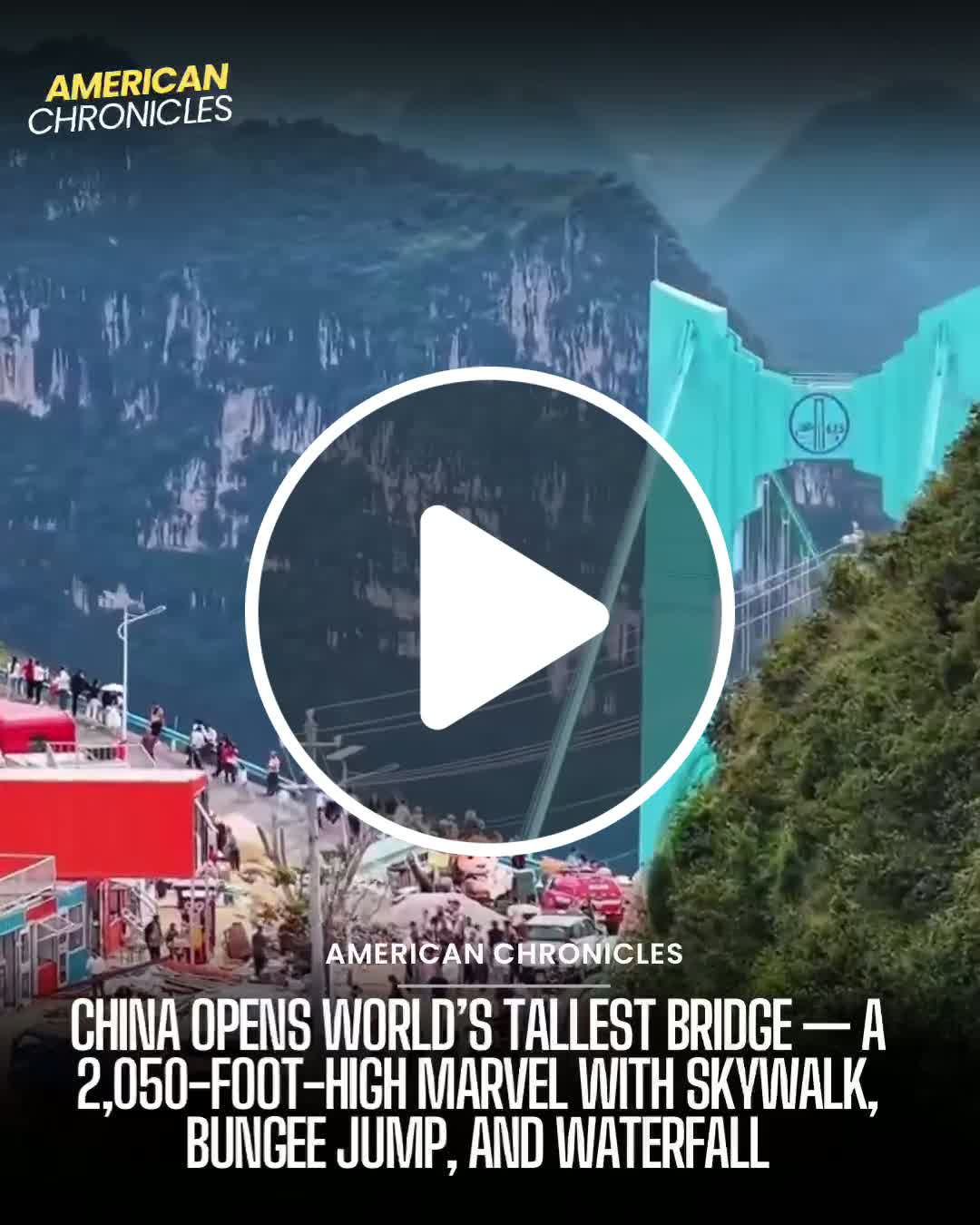 China unveils the world’s tallest bridge — the Huajiang Grand Canyon Bridge — a 2,050-foot-high ...