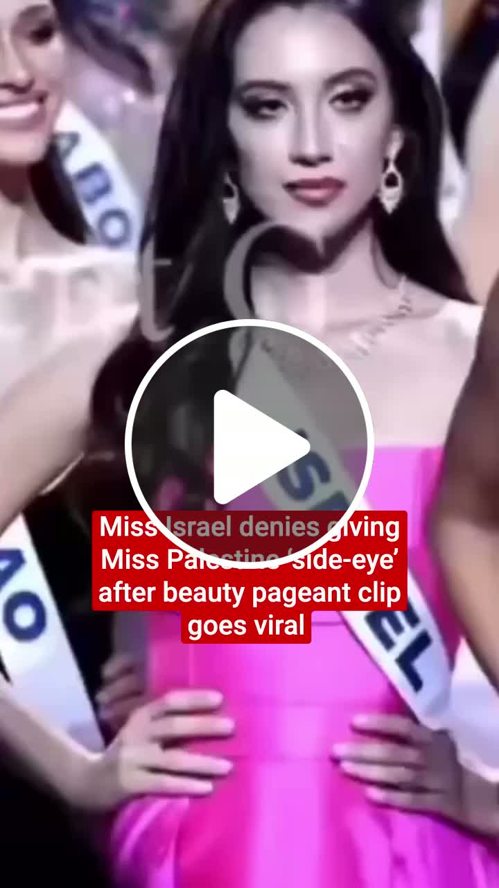 Miss Israel has addressed the viral moment in which she appeared to ...