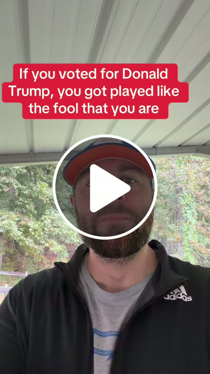 If You Voted For Trump You Got Played Like The Fool That You're, Man ...