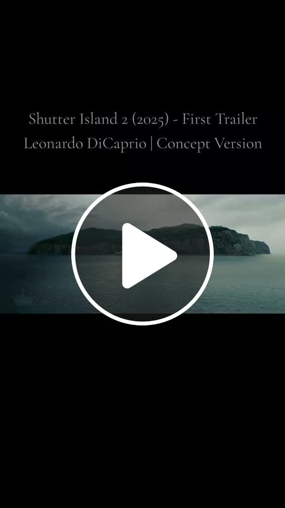 Shutter Island 2 (2025) First Trailer Leonardo DiCaprio Concept Version ...