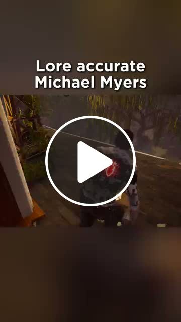 lore accurate Michael myers #deadbydaylight #dbd #dbdmemes #dbdclips # ...