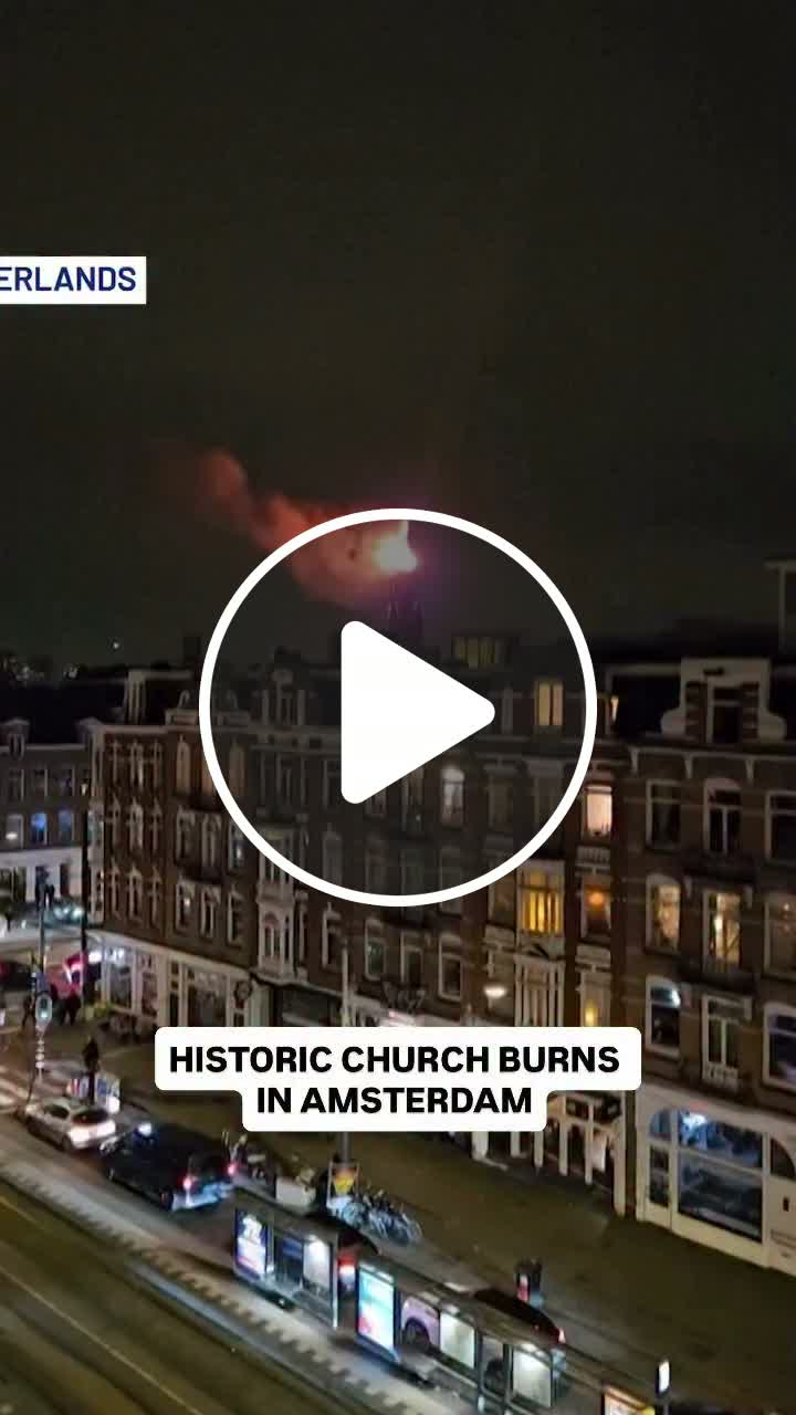 🚨 HISTORIC CHURCH ENGULFED IN FLAMES AS TOWER COLLAPSES | AMSTERDAMA ...