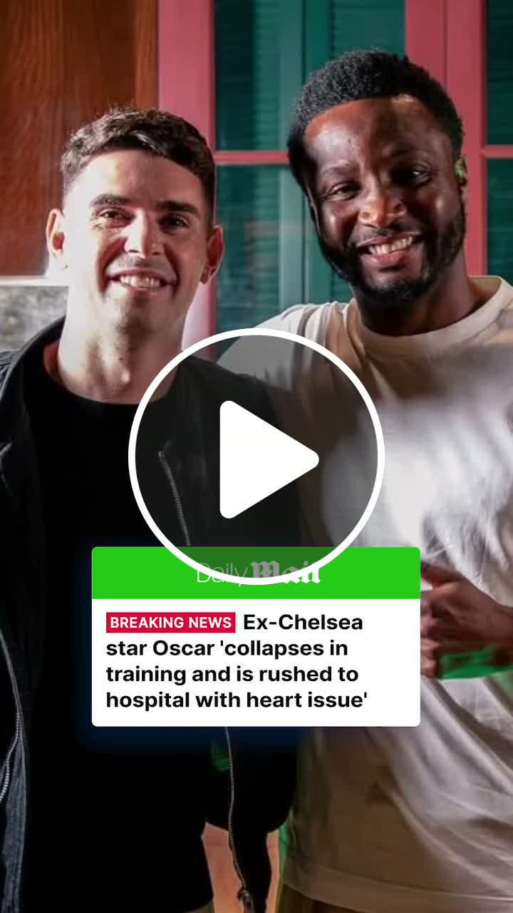 Former Chelsea star Oscar could be forced to retire after falling ...