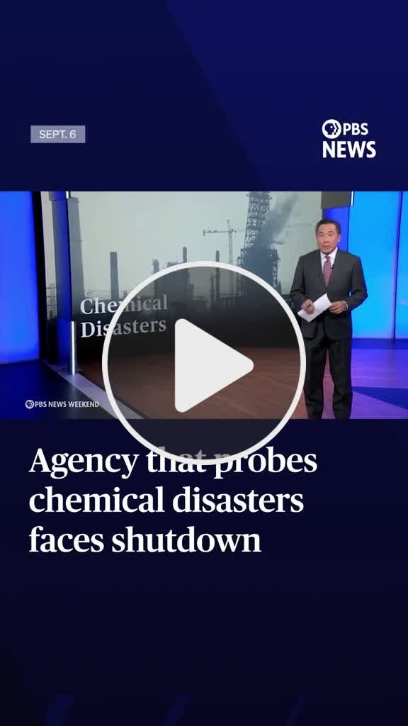 Only federal agency that investigates chemical disasters faces shutdown ...