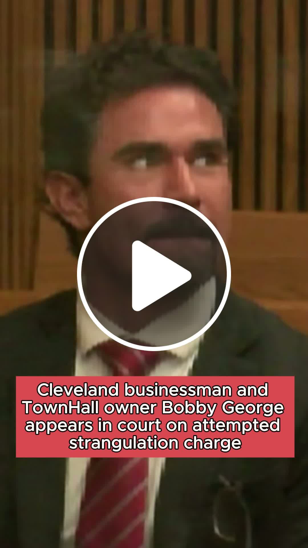 Cleveland businessman and TownHall owner Bobby George appears in court ...