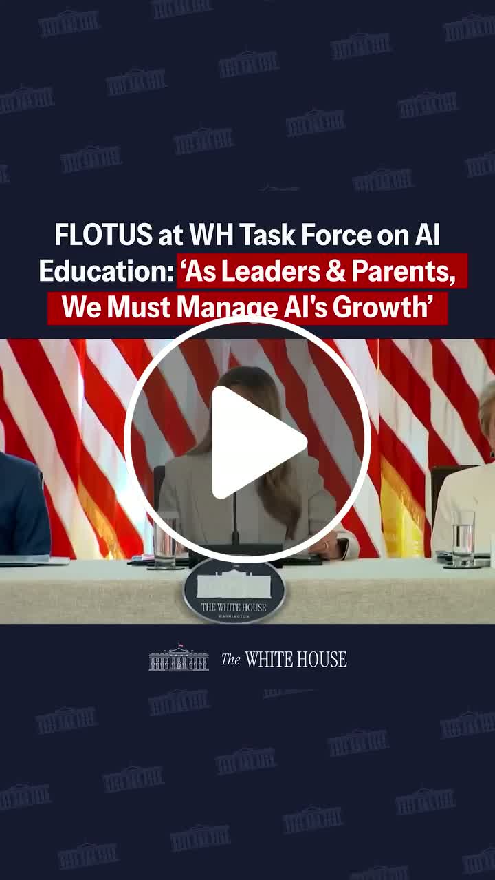 🇺🇸 First Lady Melania Trump hosts White House Task Force on AI ...