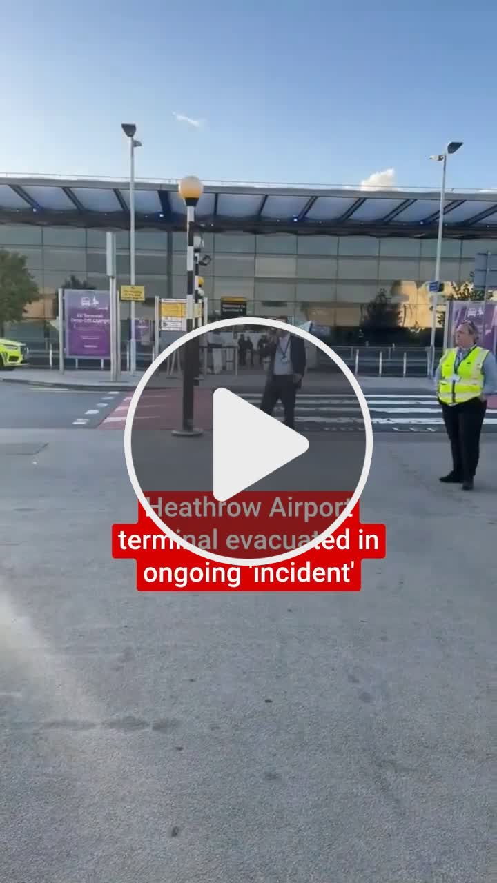 A terminal at Heathrow Airport has been evacuated while emergency ...