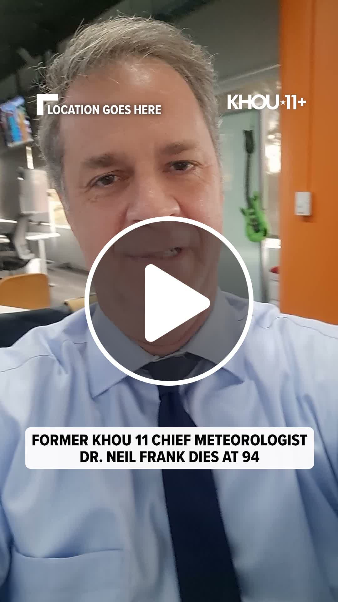 Dr. Neil Frank, former KHOU 11 chief meteorologist, dies at age 94 ...