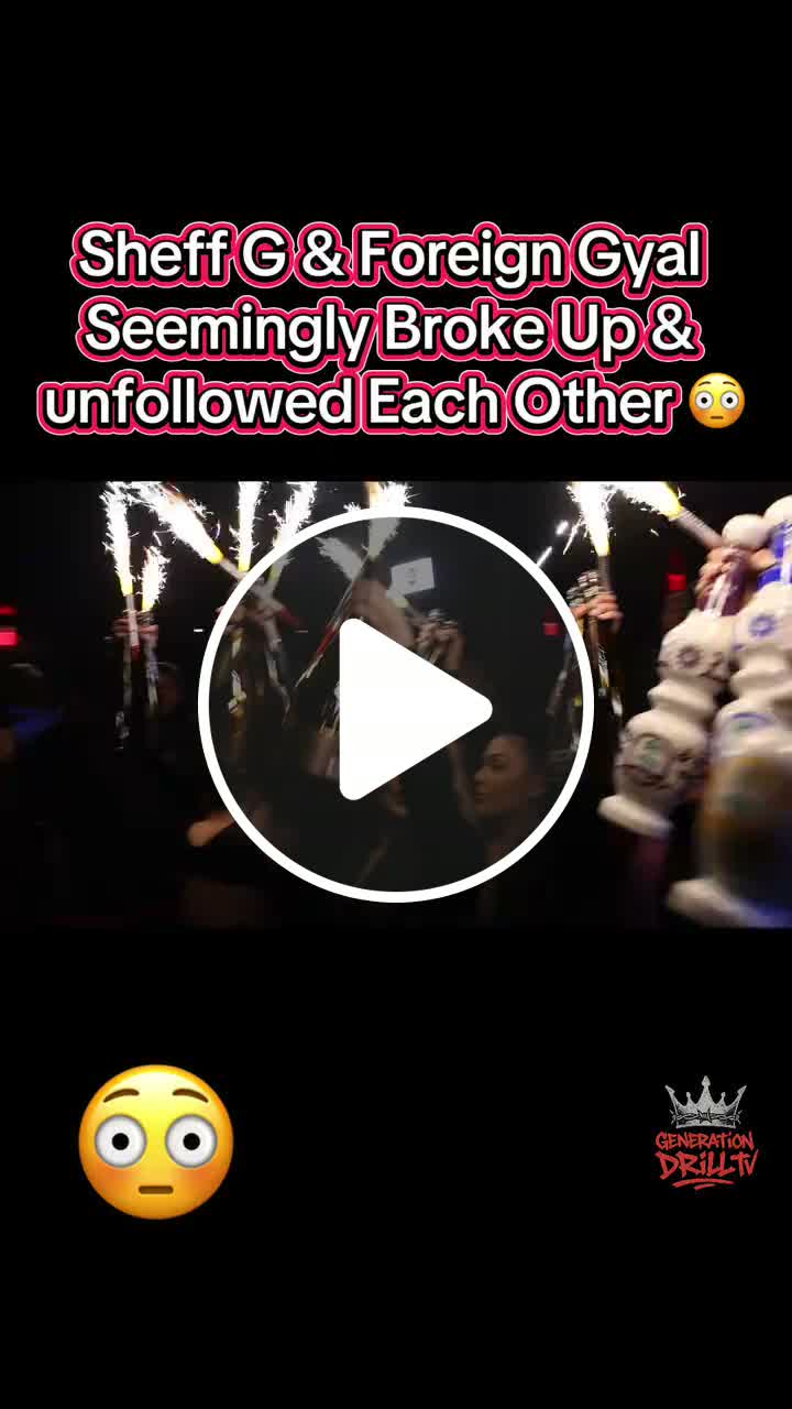Drill Rapper Sheff G & Foreign Gyal Seemingly broke up. They unfollowed ...