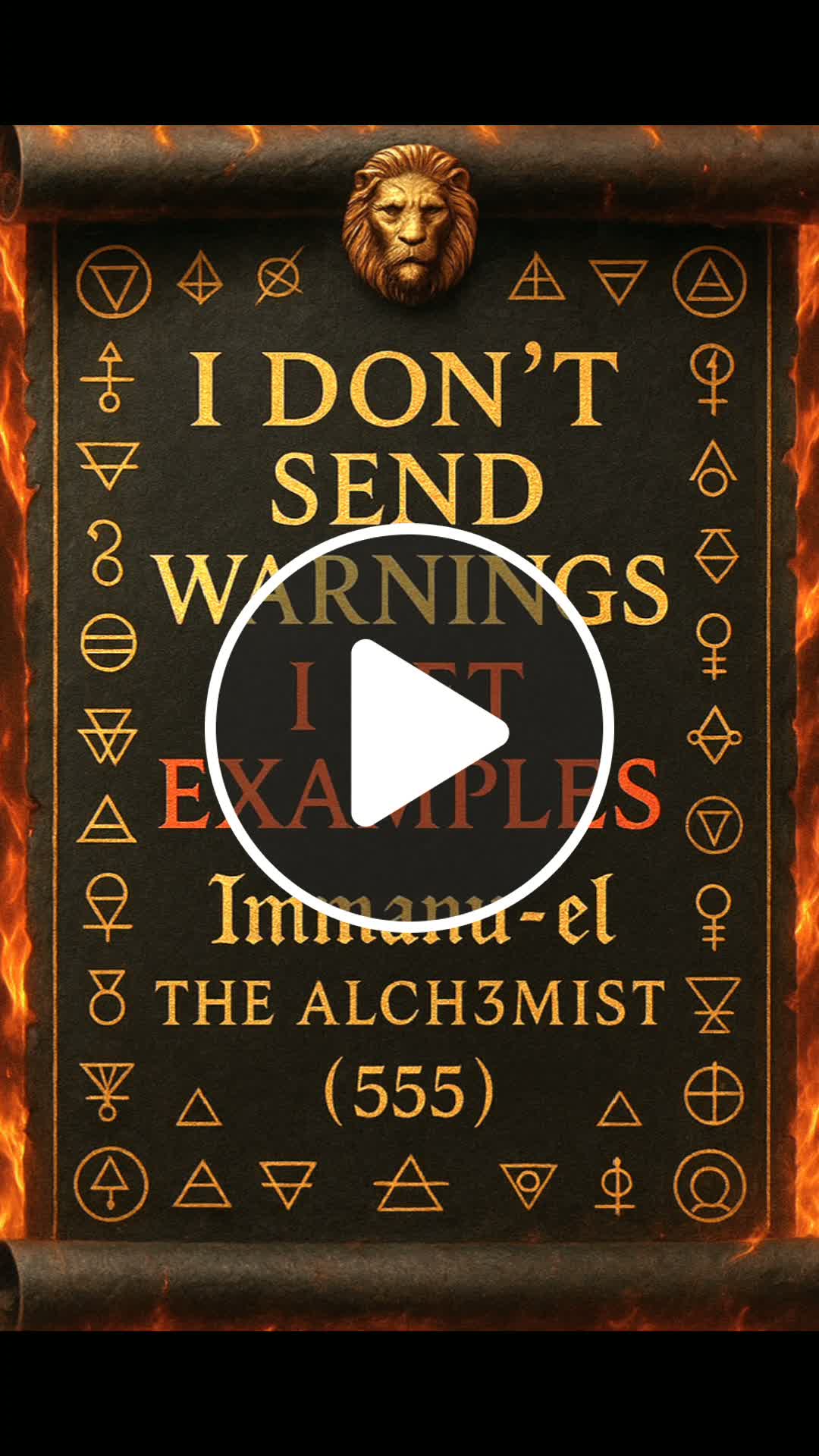 I don't send warnings I set EXAMPLES Immanu-el The ALCH3MIST (555 ...