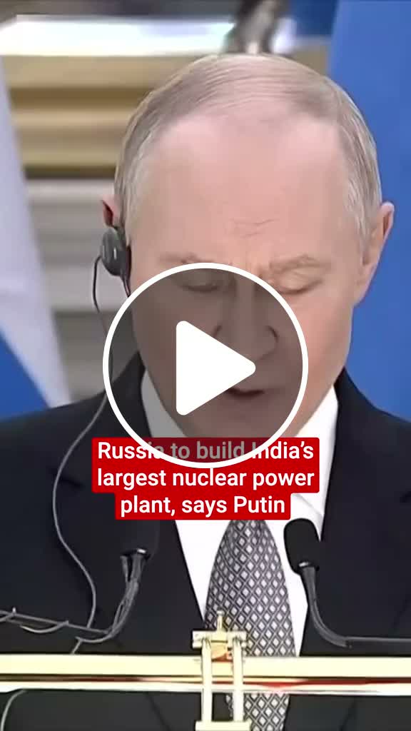 Vladimir Putin has announced Russia will build India’s largest nuclear ...