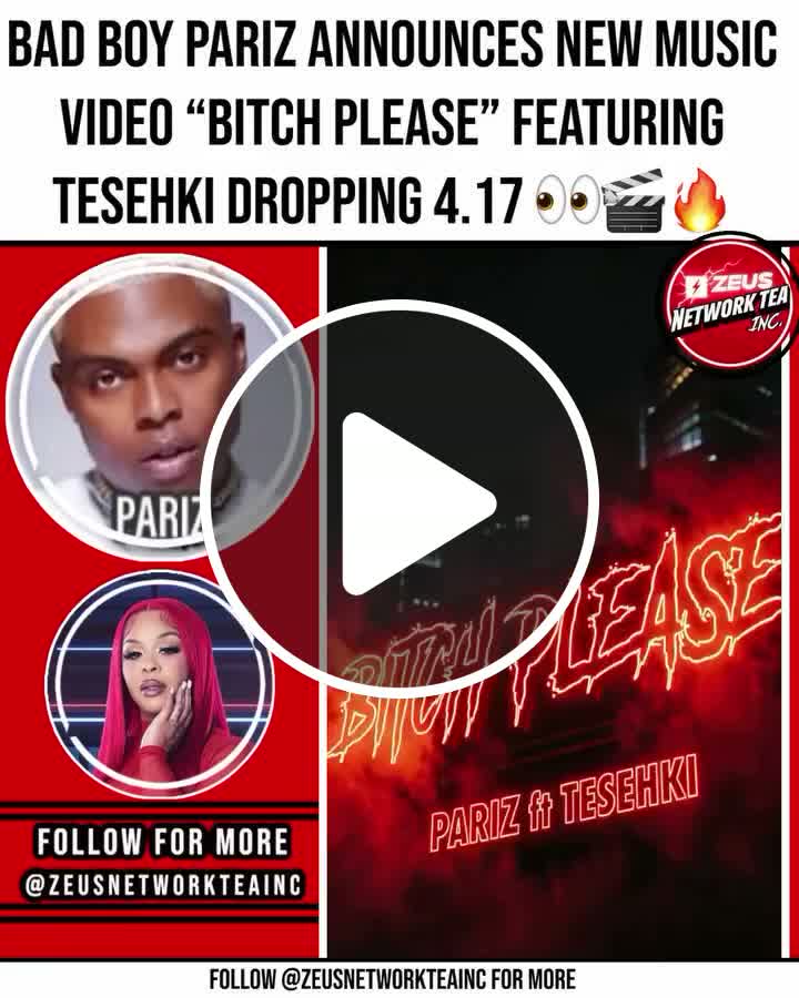Bad boy pariz announces new music video "Bitch please" featuring ...