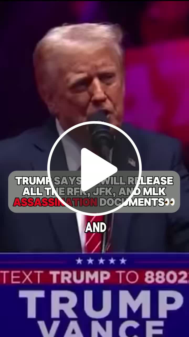 Trump says he will release All the RFK, jfk, and mlk Assassination do ...