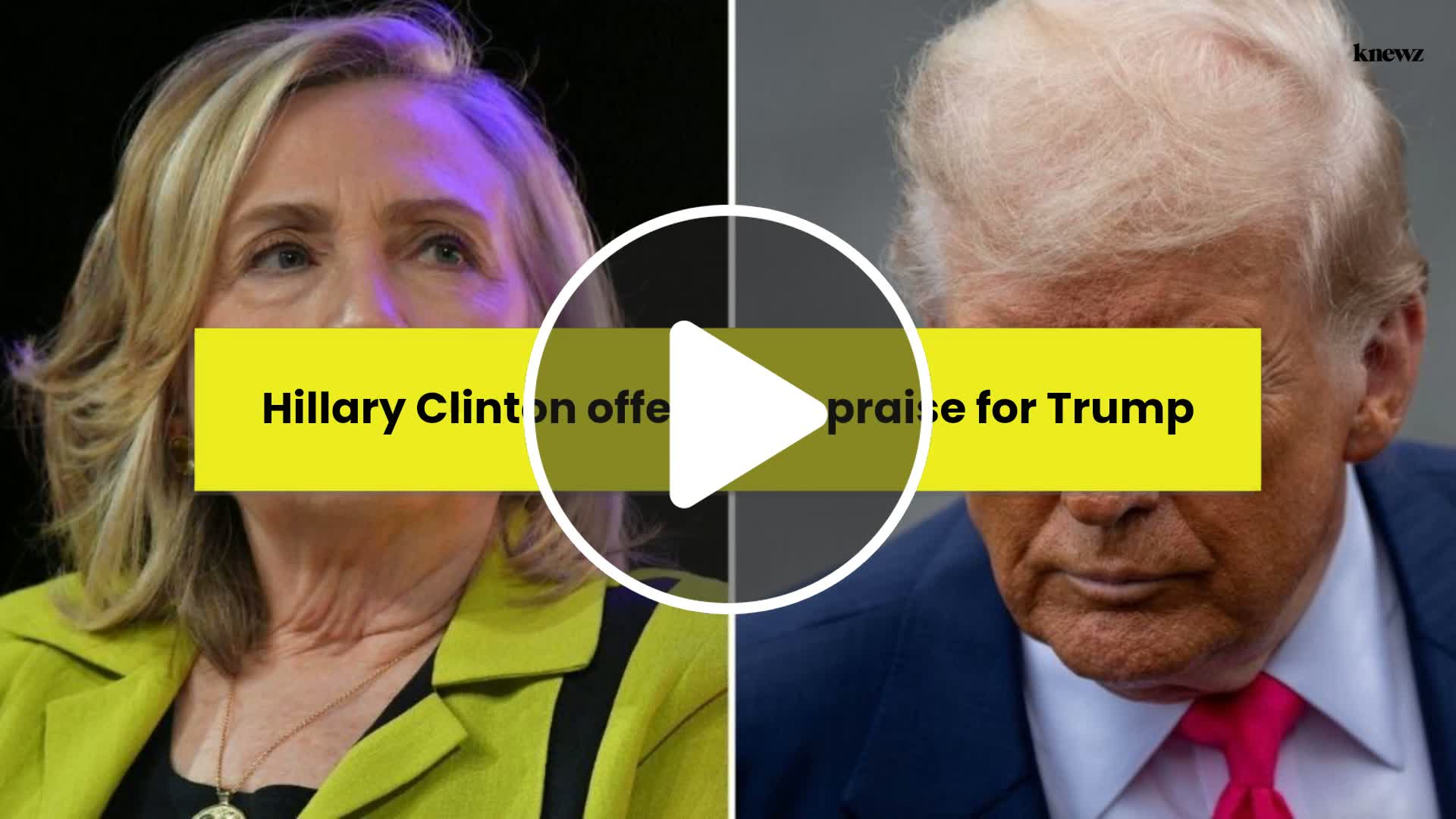 Hillary Clinton offers rare praise for Trump - NewsBreak