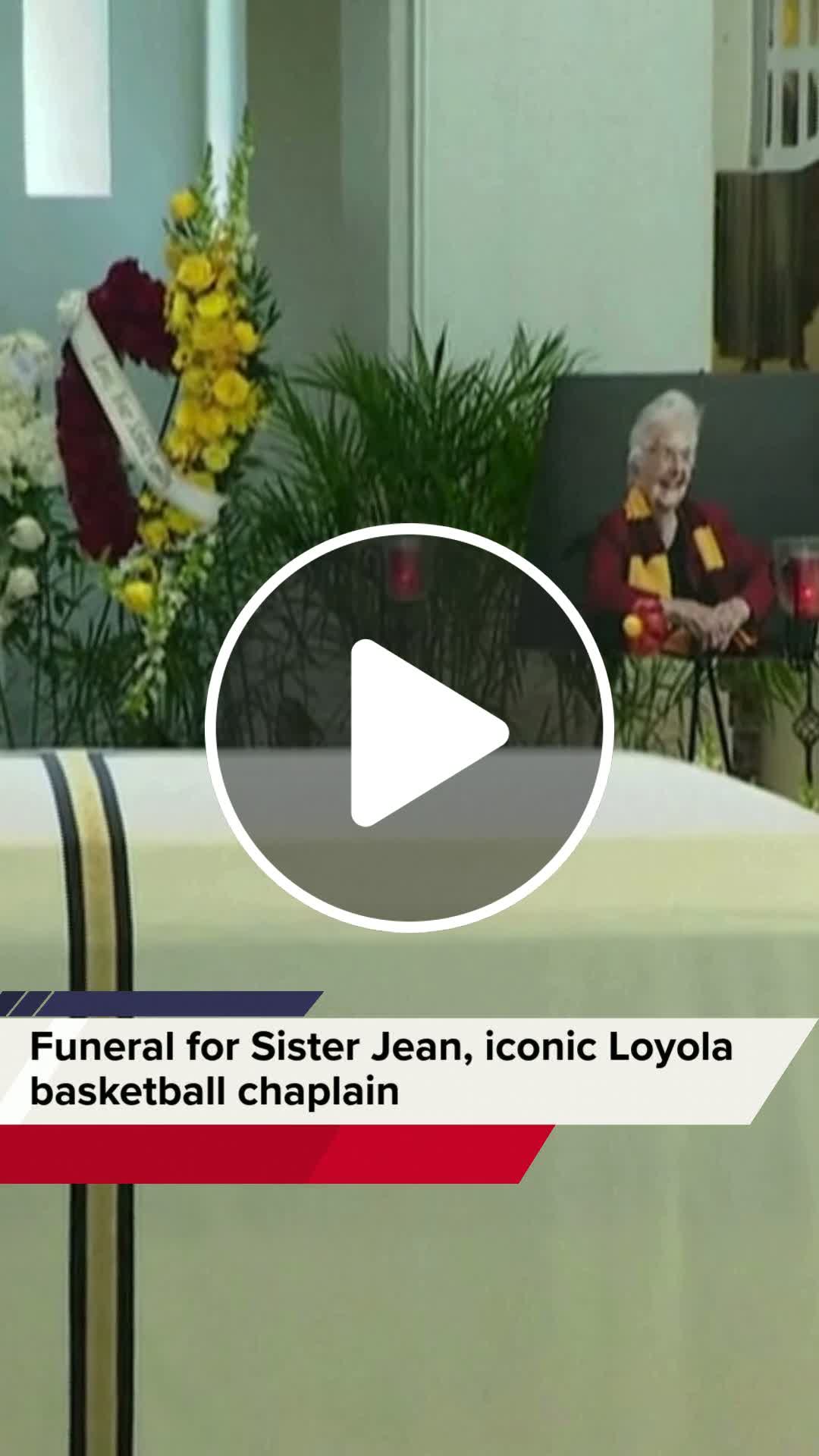 Funeral for Sister Jean, iconic Loyola basketball chaplain - NewsBreak