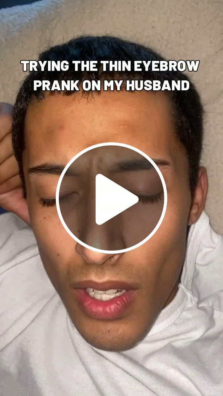 Husband has a reaction when he thinks wife has made eyebrows too short ...