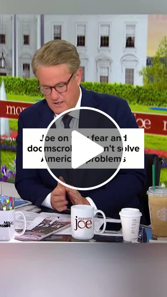 Joe Scarborough reflected on Morning Joe about todays political and global turmoil, urging ...