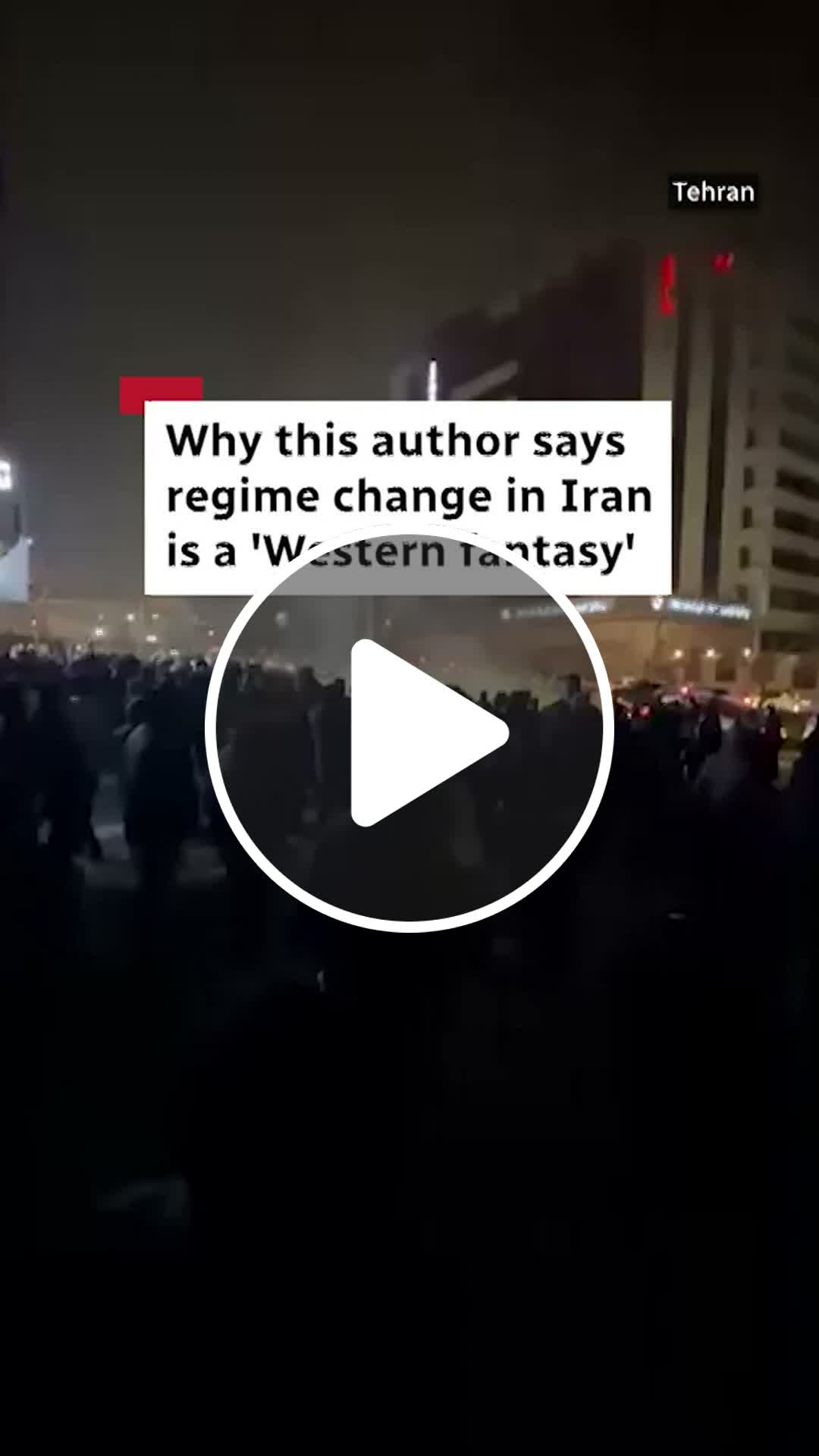Why this author says regime change in Iran is a 'Western fantasy ...