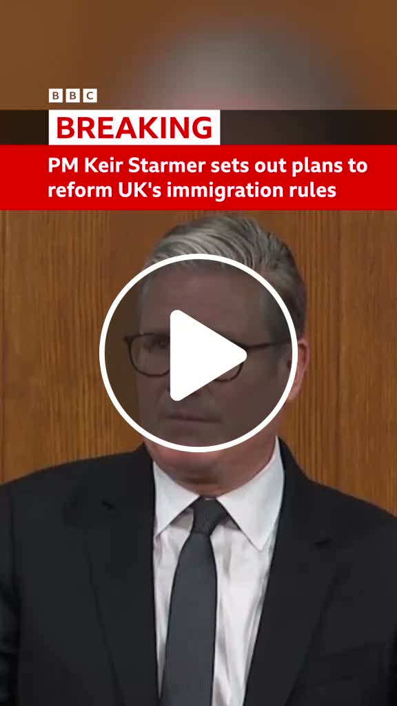 PM keir starmer sets out plans to reform UK's immigration rules - NewsBreak