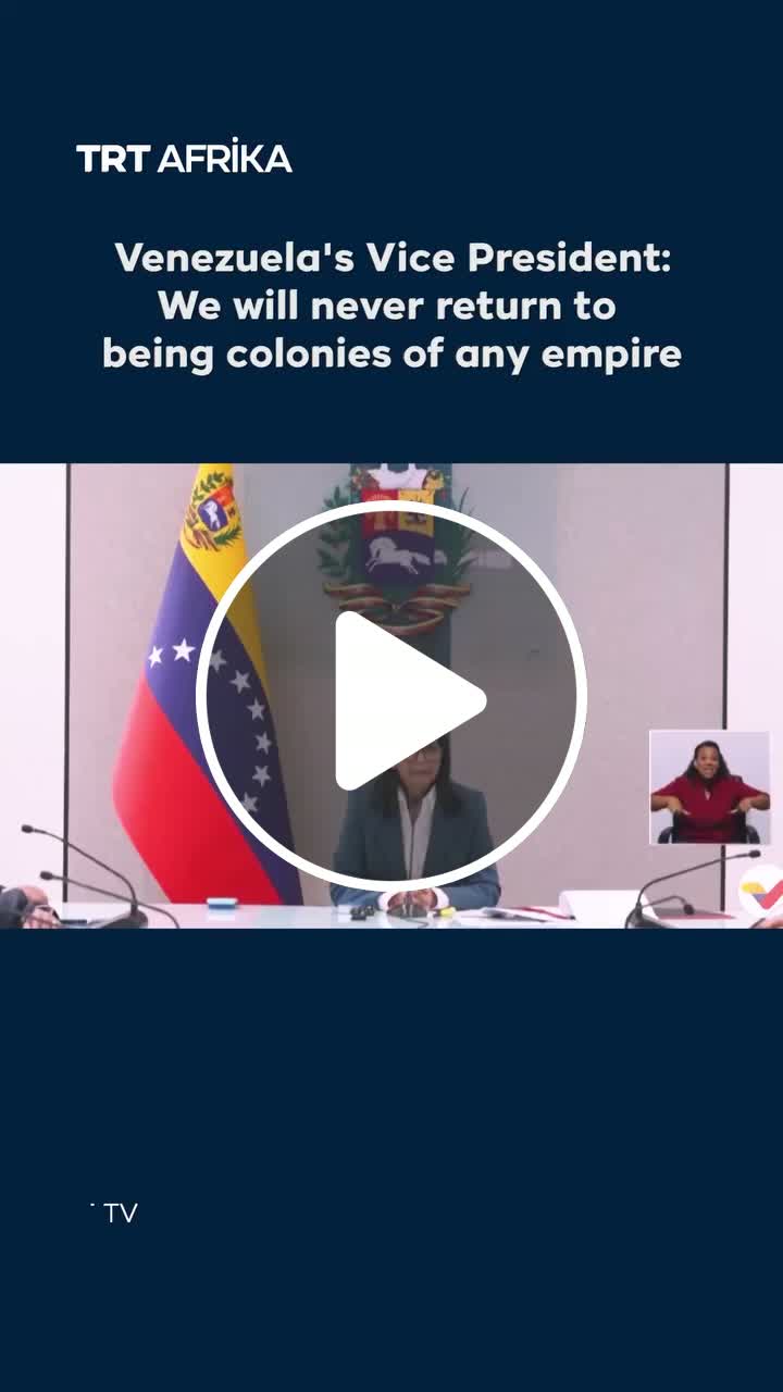 “We will never again be a colony of any empire,” Venezuela’s VIce ...