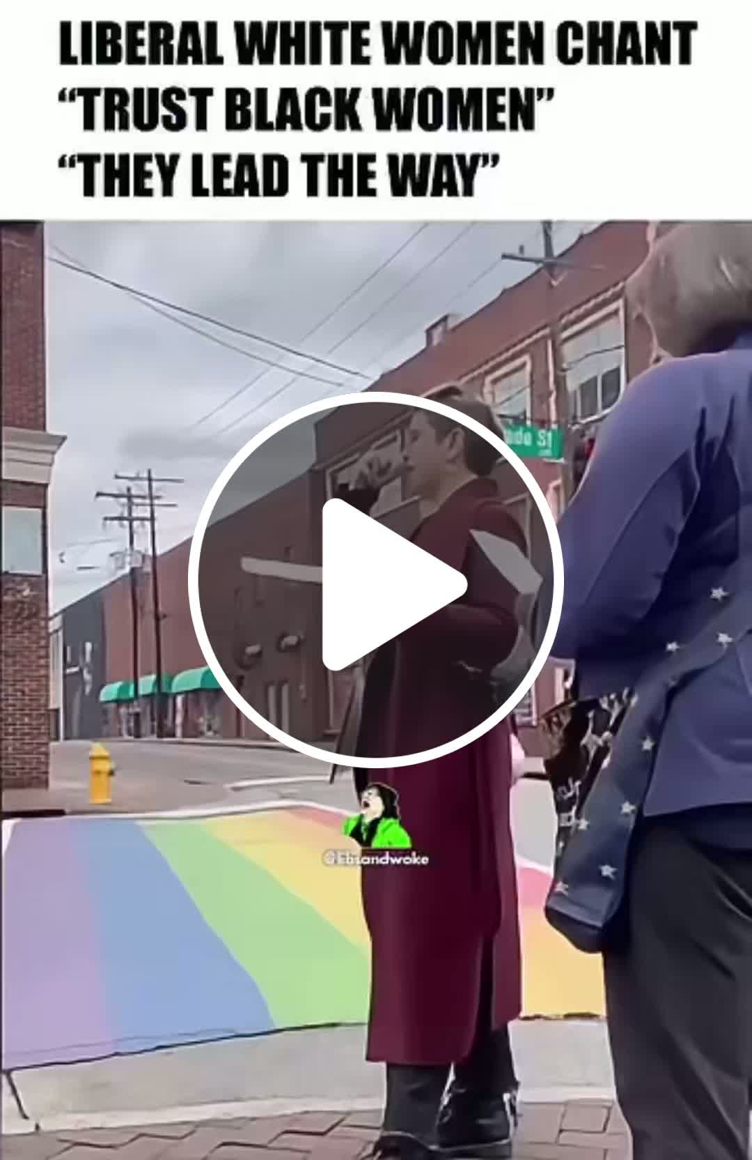 White Liberal Women Chant “Trust Black Women, They Lead the Way ...